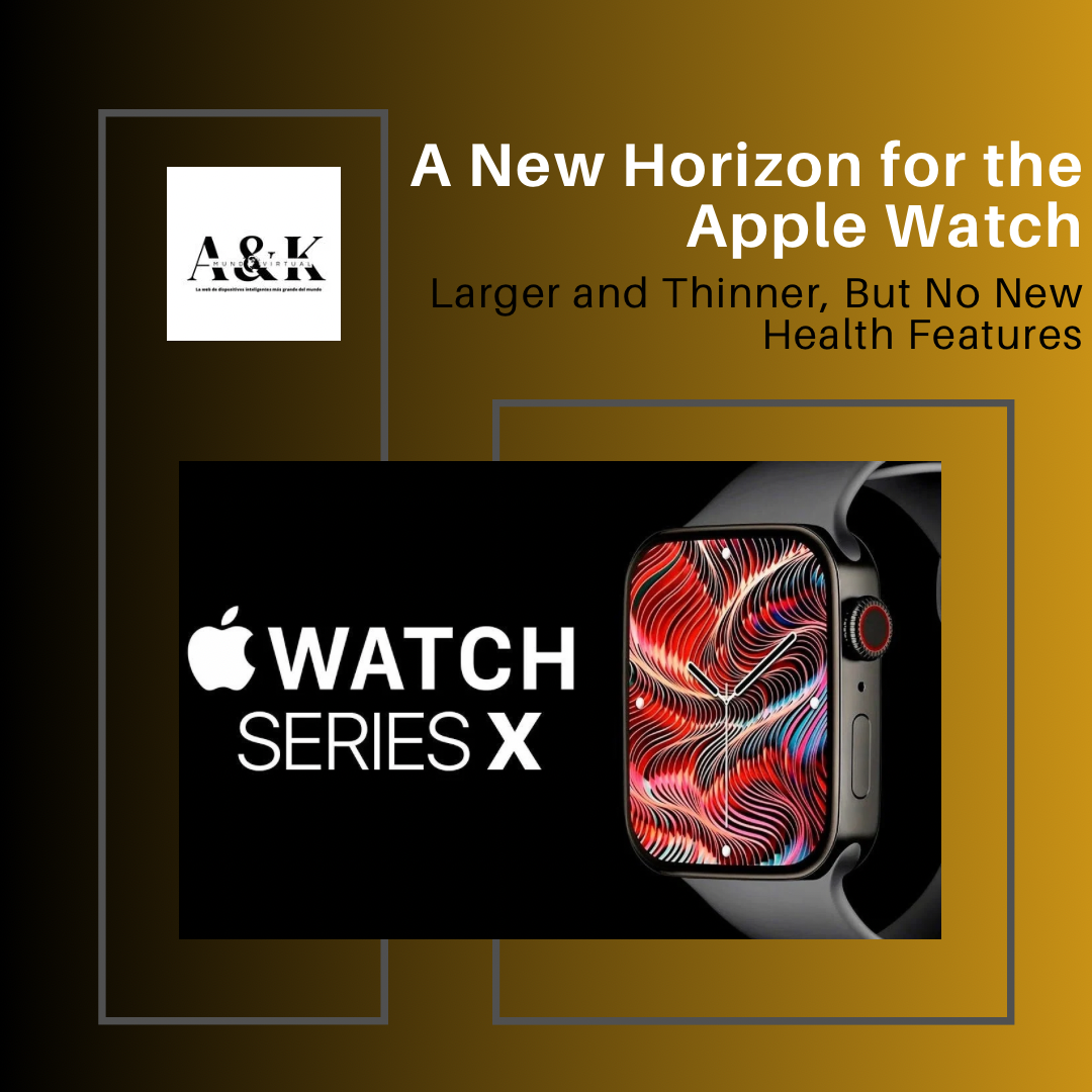 Apple Watch Series X: Slimmer and More Powerful Design - A&K MundoVirtual