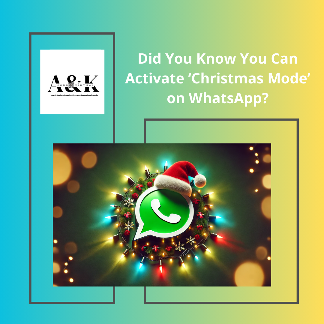 Christmas Mode on WhatsApp: Give your messages festive touch. - A&K MundoVirtual